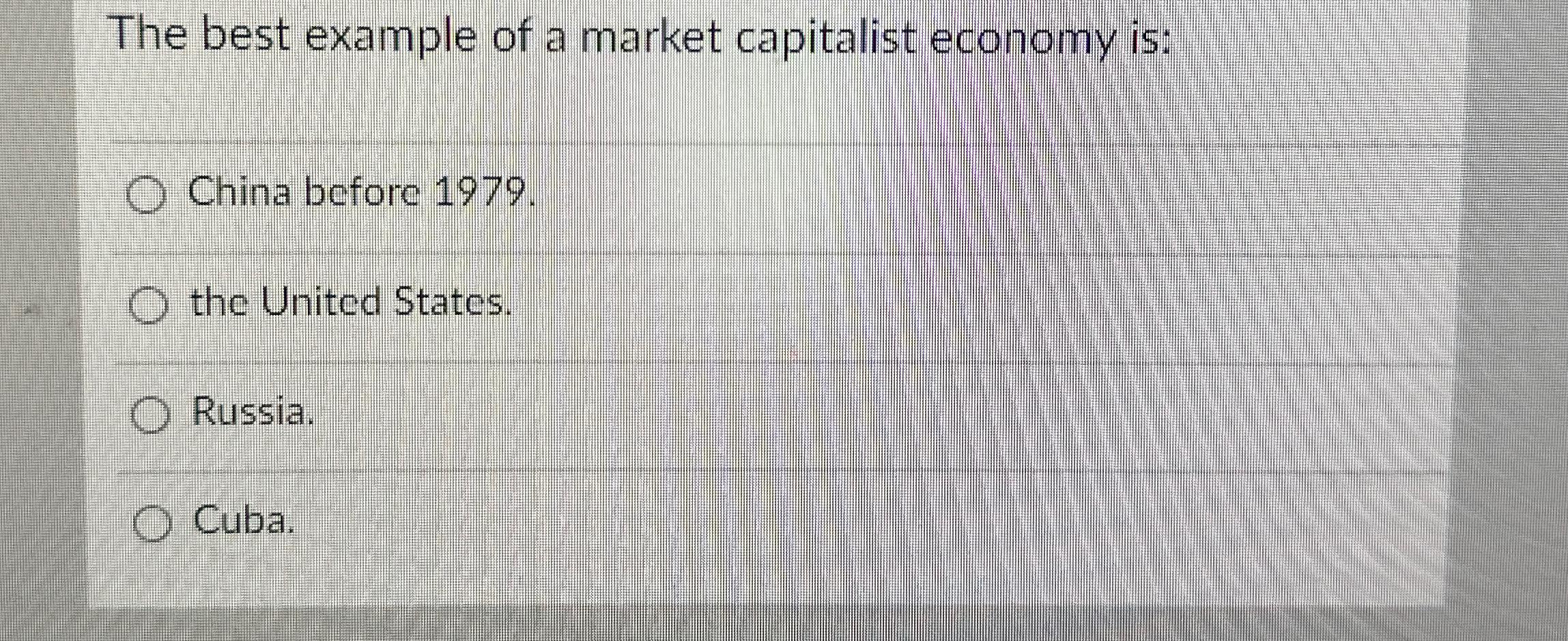 Solved The best example of a market capitalist economy | Chegg.com
