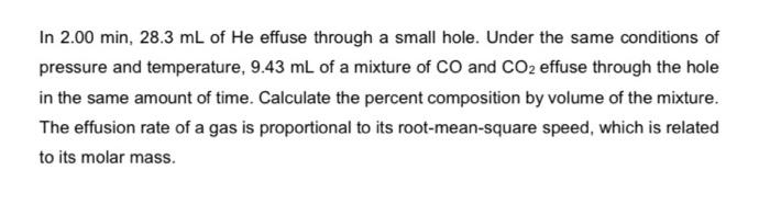 Solved In 2.00 min,28.3 mL of He effuse through a small | Chegg.com