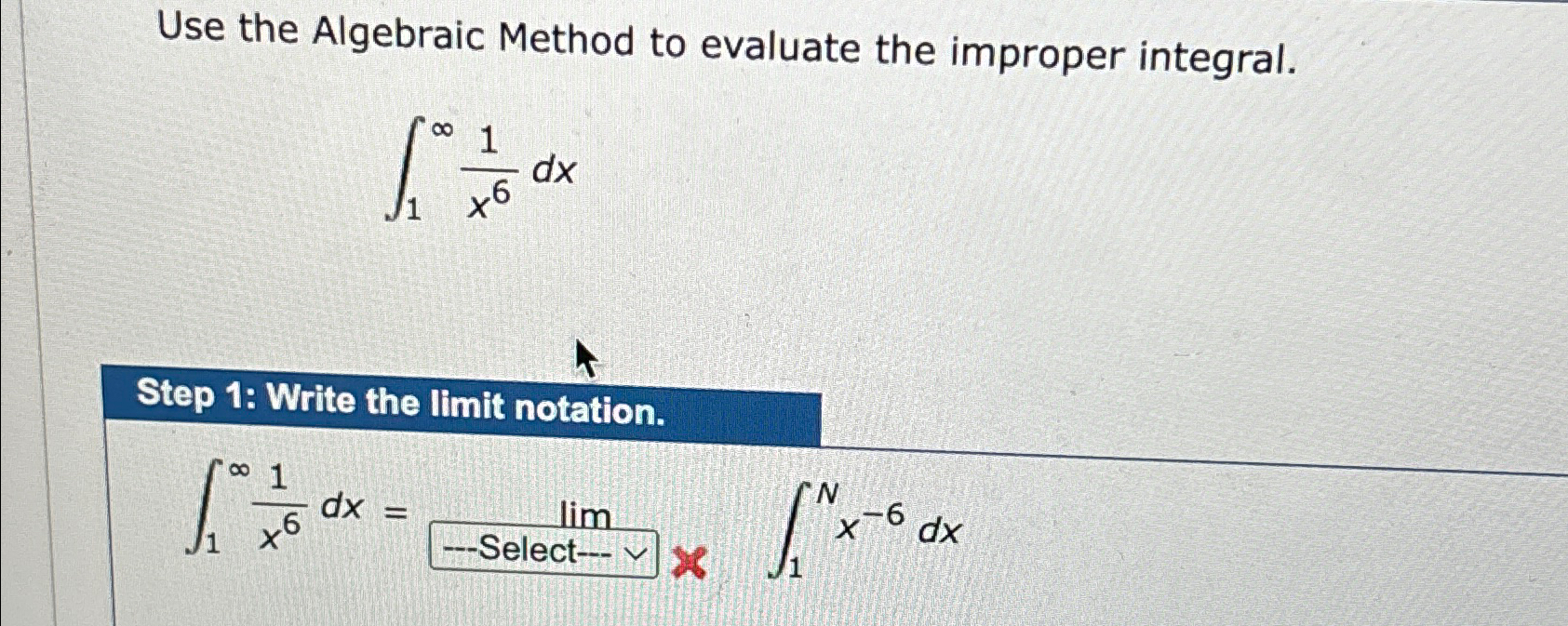 Solved Use the Algebraic Method to evaluate the improper | Chegg.com