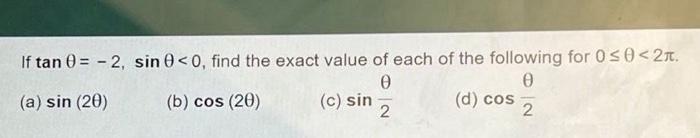 Solved If tan 0-2, sin 0