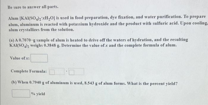 Solved Be sure to answer all parts. Alum [ KAl(SO4)2⋅xH2O] | Chegg.com