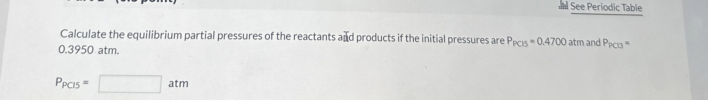 Calculate the equilibrium partial pressures of the | Chegg.com