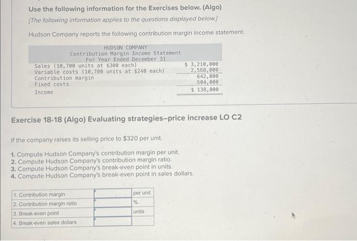 [Solved]: Use the following information for the Exercises b