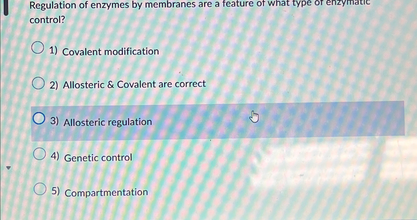 Solved Regulation of enzymes by membranes are a feature of | Chegg.com