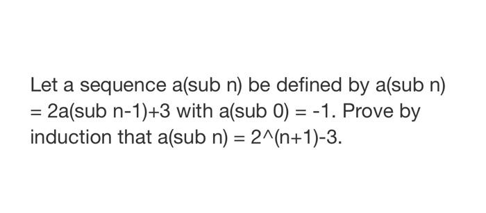 Solved Let a sequence a(sub n) be defined by a(sub n) = | Chegg.com