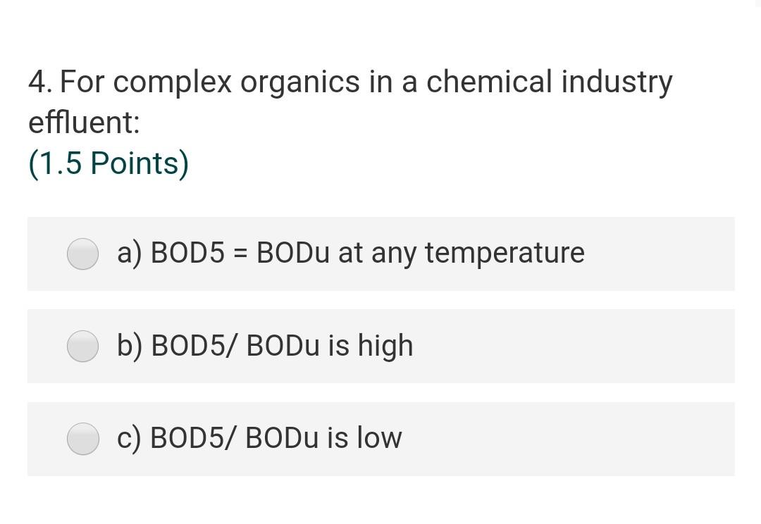 Solved 4. For complex organics in a chemical industry | Chegg.com