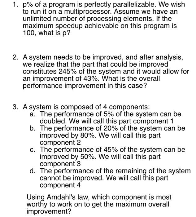 Solved 1. p% of a program is perfectly parallelizable. We | Chegg.com