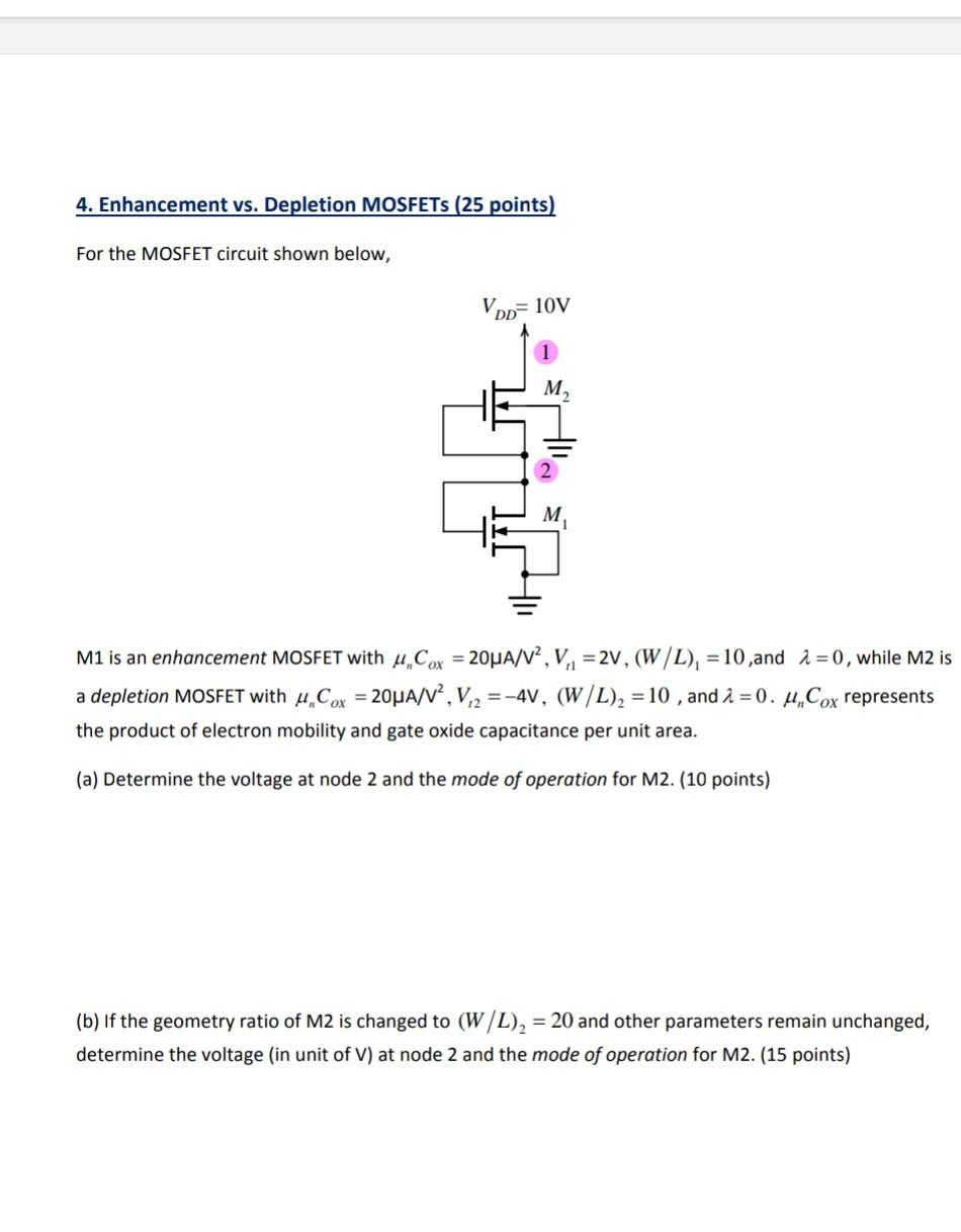 Solved 4. Enhancement vs. Depletion MOSFETs ( 25 points) For | Chegg.com