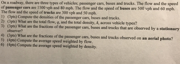 Solved On a roadway, there are three types of vehicles; | Chegg.com