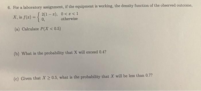 Solved 6. For a laboratory ssignment, if the equipment is | Chegg.com