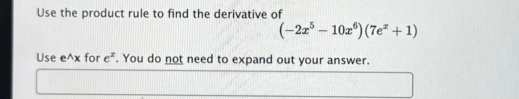 Solved Use the product rule to find the derivative | Chegg.com