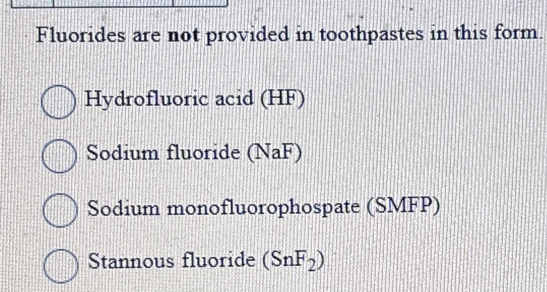 Solved Fluorides are not provided in toothpastes in this | Chegg.com