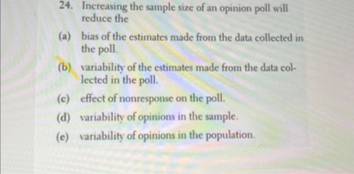 Solved 24. Increasing the sample size of an opinion poll | Chegg.com