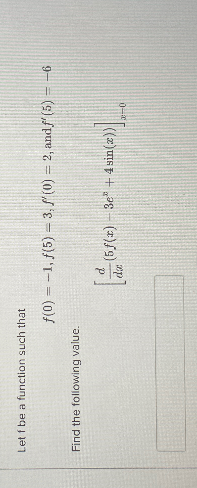 Solved Let f ﻿be a function such thatf(0)=-1,f(5)=3,f'(0)=2, | Chegg.com