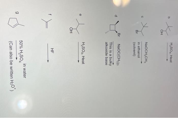 Solved b H2SO4, Heat C in ethanol NaOCH2CH3 (solvent) d | Chegg.com