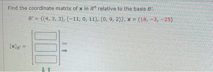 Solved Find the coordinate matrix of x in Rh relative to the | Chegg.com