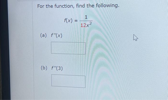 Solved For The Function Find The Following F X 12x21 A