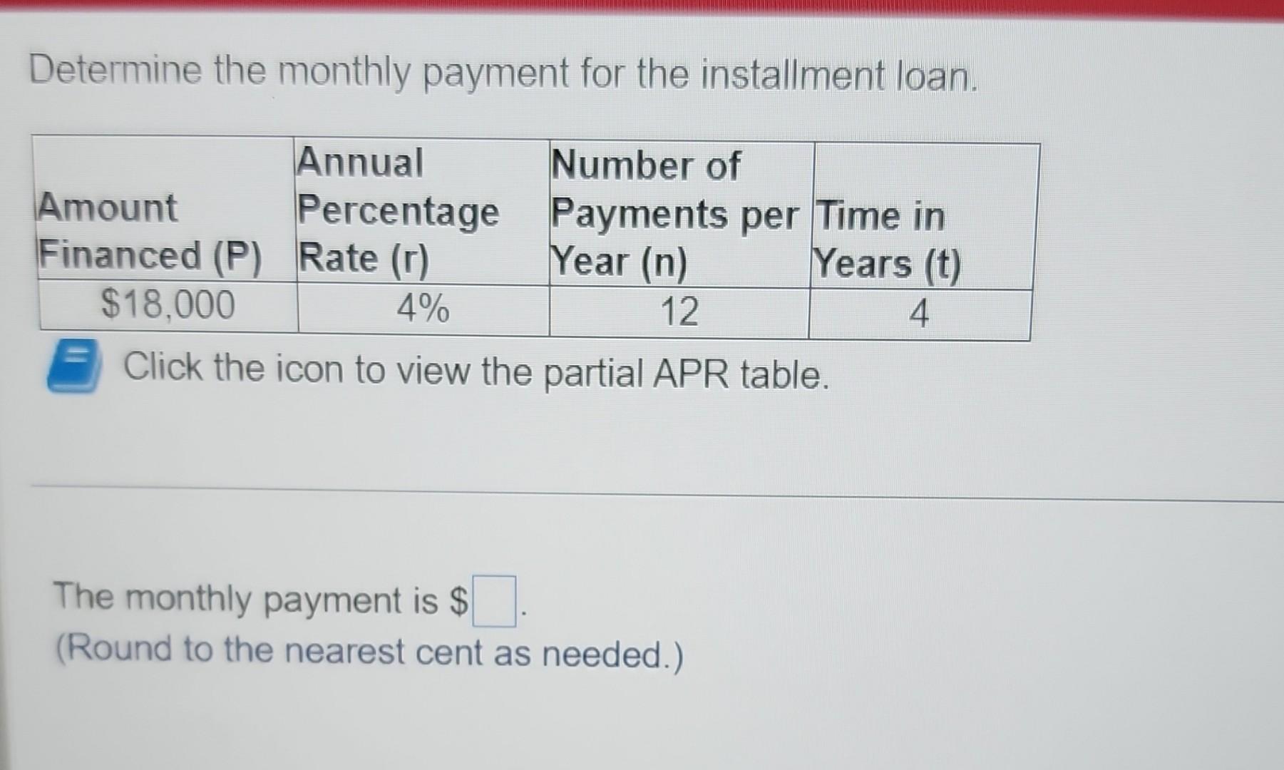Solved Determine the monthly payment for the installment | Chegg.com