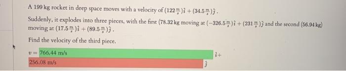 Solved A 199 kg rocket in deep space moves with a velocity | Chegg.com