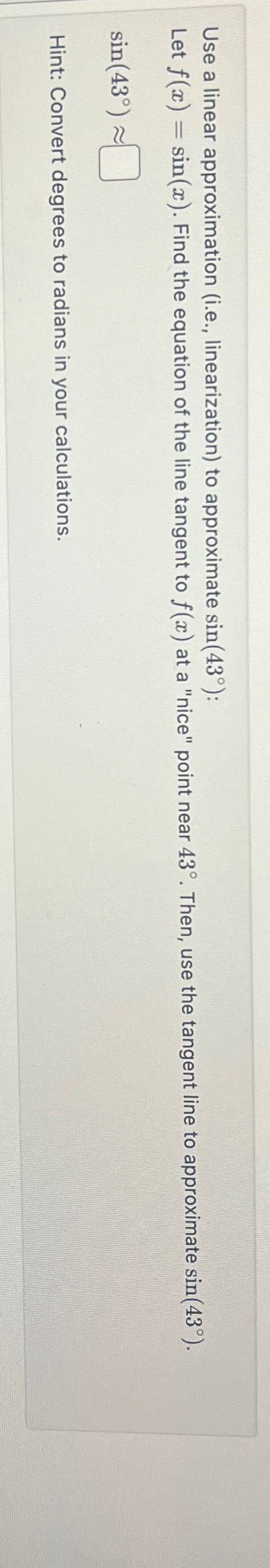 Solved Use A Linear Approximation I E ﻿linearization ﻿to