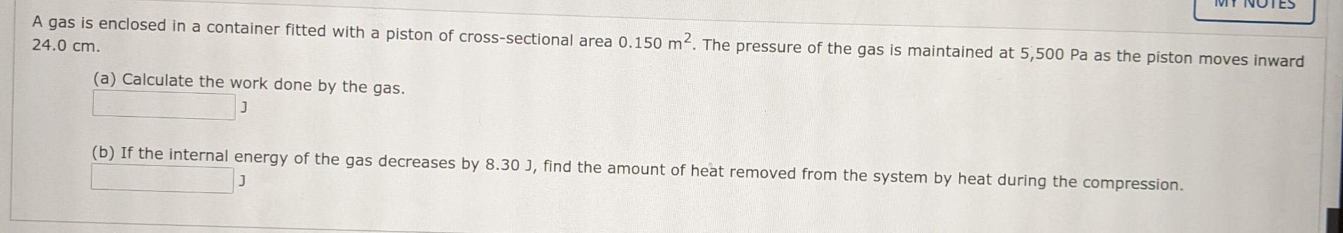 Solved A gas is enclosed in a container fitted with a piston | Chegg.com