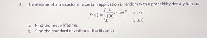 Solved 2. The lifetime of a transistor in a certain | Chegg.com
