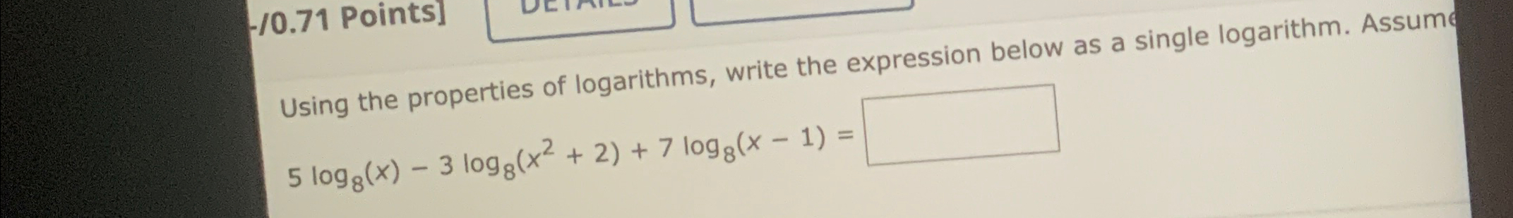 Solved Using the properties of logarithms, write the | Chegg.com