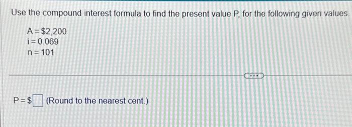 Solved Use the compound interest formula to find the future | Chegg.com