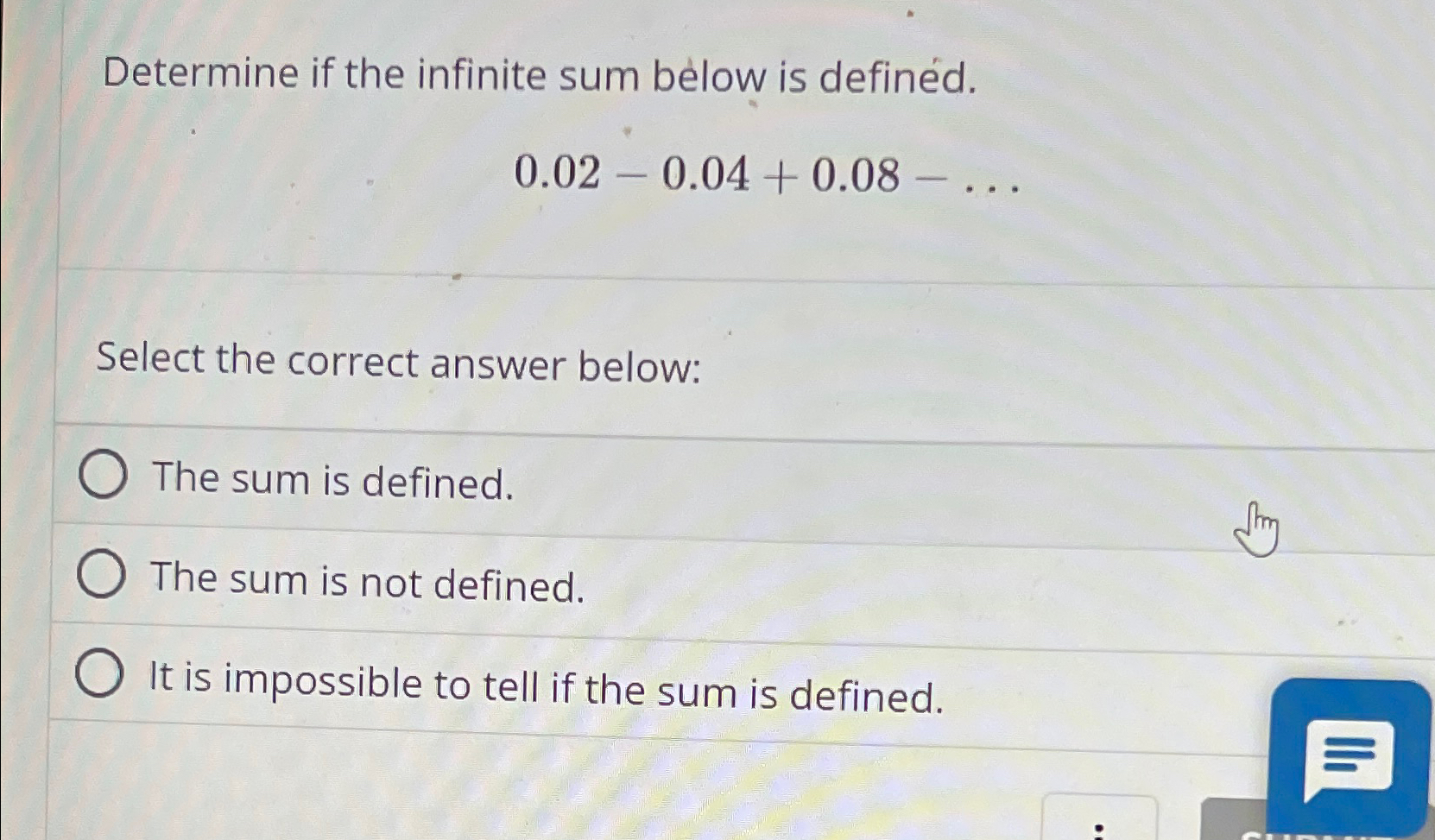 Solved Determine if the infinite sum below is | Chegg.com