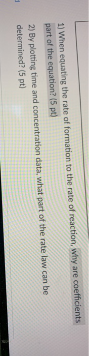 Solved 1) When equating the rate of formation to the rate of | Chegg.com