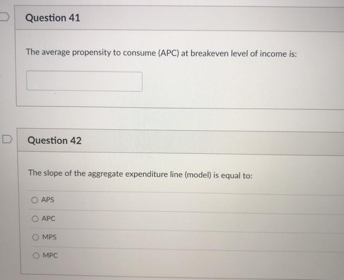 Solved Question 41 The average propensity to consume (APC) | Chegg.com