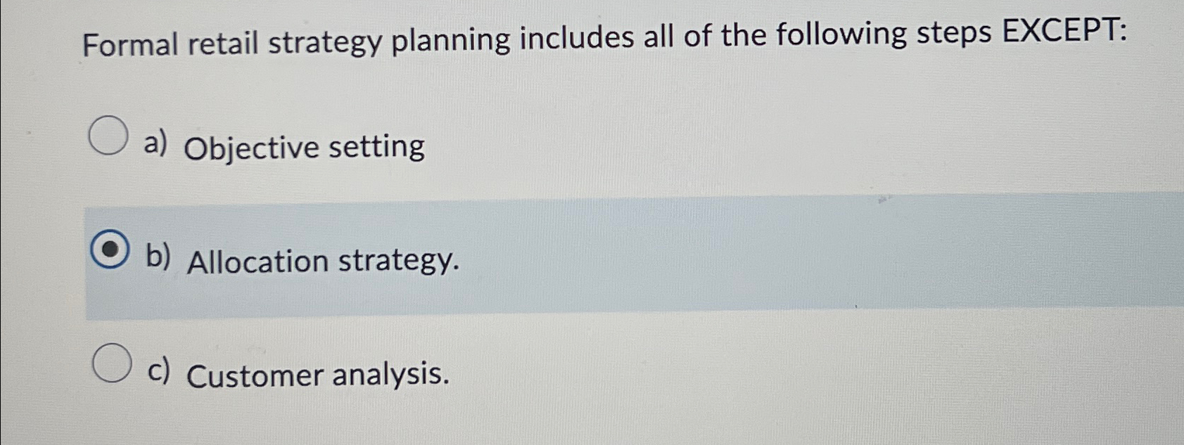 Solved Formal retail strategy planning includes all of the | Chegg.com