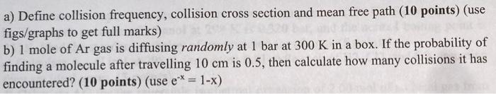 Solved a) Define collision frequency, collision cross | Chegg.com