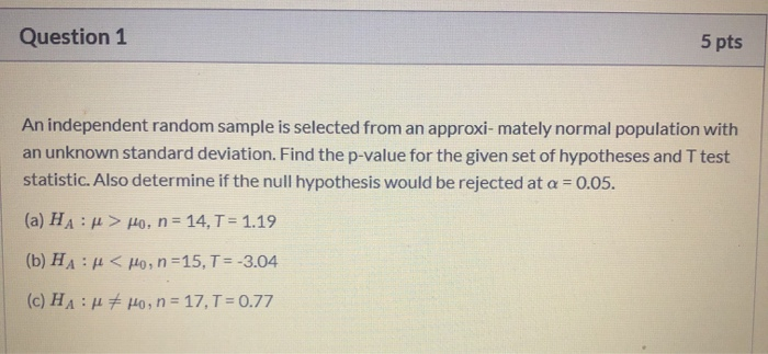 Solved Question 1 5 pts An independent random sample is | Chegg.com