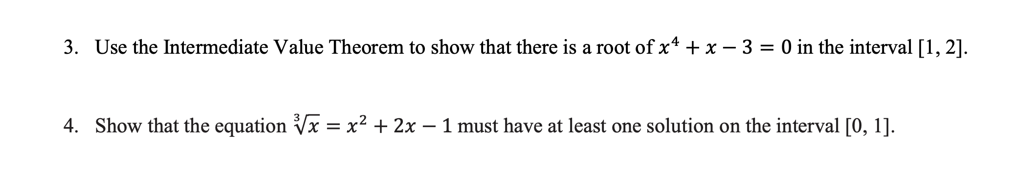 Solved Use the Intermediate Value Theorem to show that there | Chegg.com