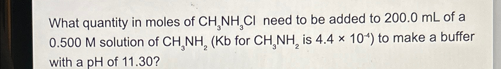 Solved What quantity in moles of CH3NH3Cl ﻿need to be added | Chegg.com