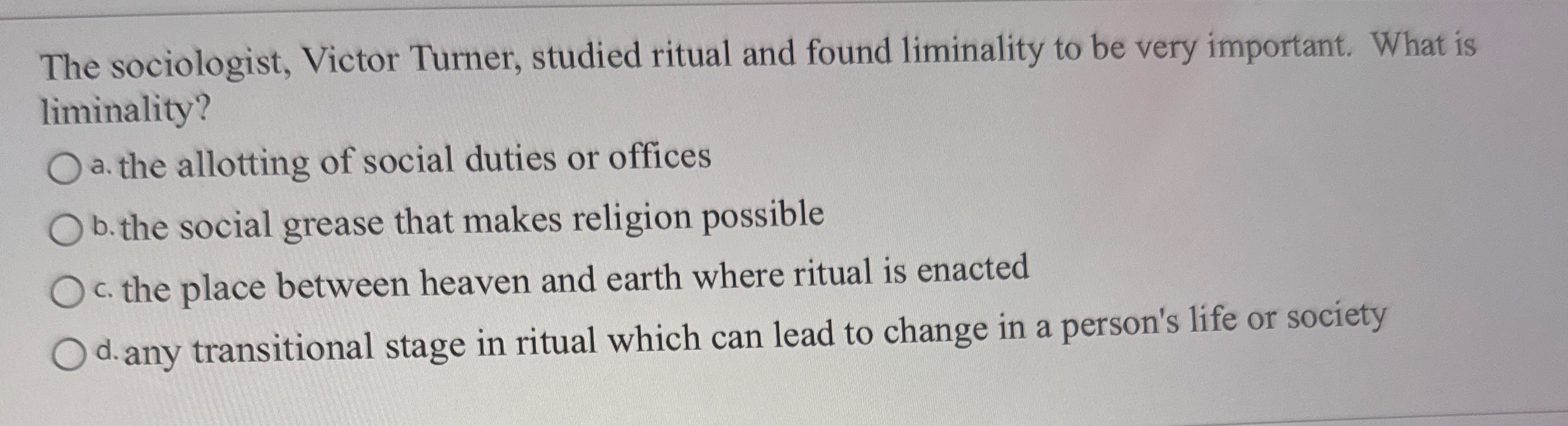 Solved The sociologist, Victor Turner, studied ritual and | Chegg.com