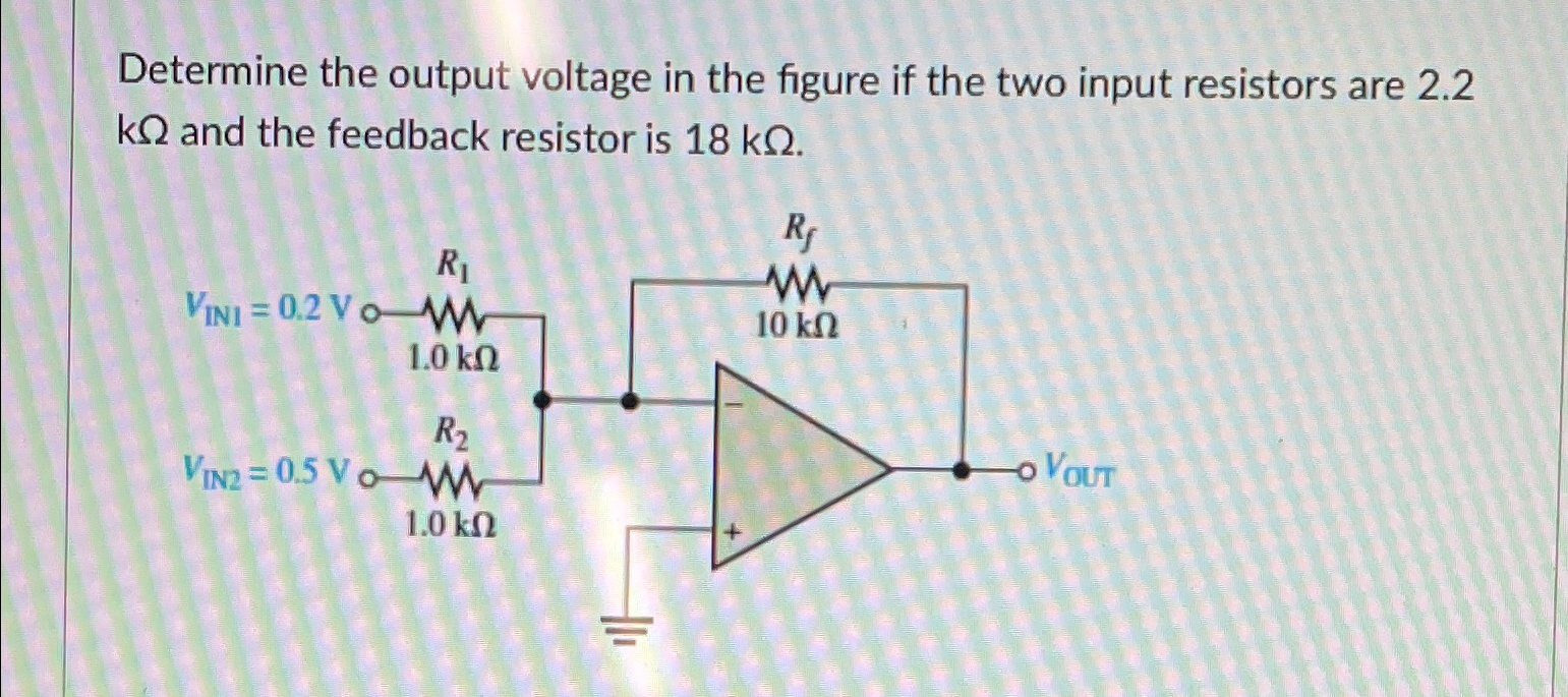 Solved Determine the output voltage in the figure if the two | Chegg.com