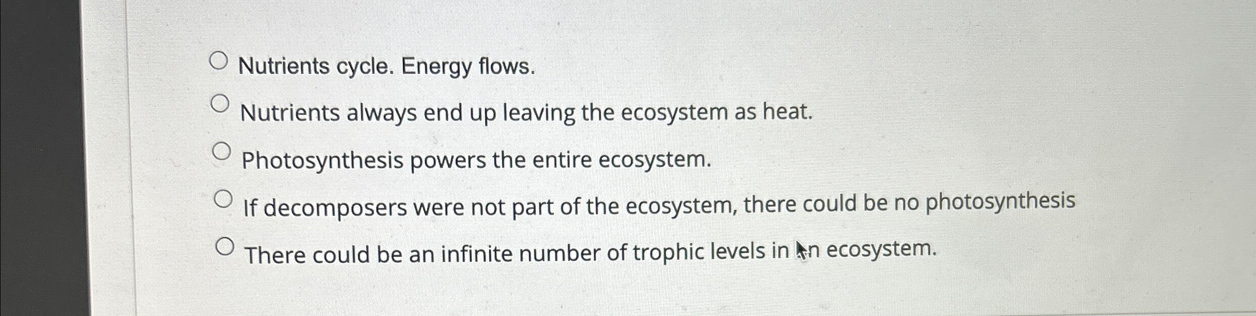 Solved Nutrients cycle. Energy flowsNutrients always end up | Chegg.com