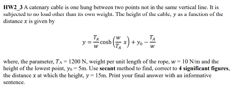 Solved HW2_3 ﻿A catenary cable is one hung between two | Chegg.com