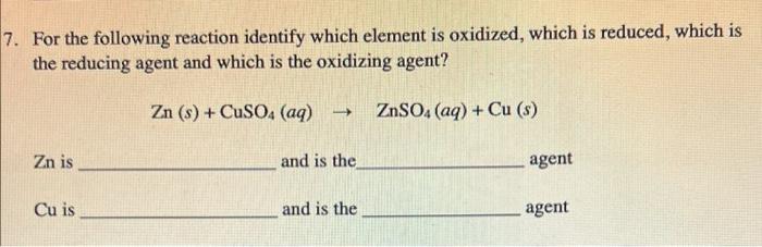 Solved 7. For the following reaction identify which element | Chegg.com