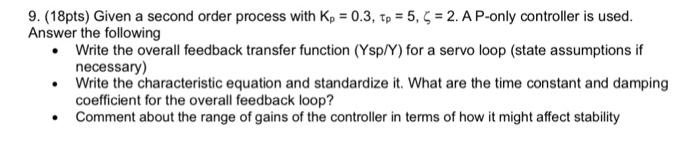 Solved 9. (18pts) Given a second order process with | Chegg.com