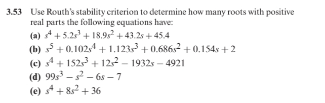 Solved 3.53 ﻿Use Routh's stability criterion to determine | Chegg.com