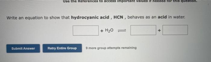 Solved Write an equation to show that hydrocyanic acid, HCN, | Chegg.com