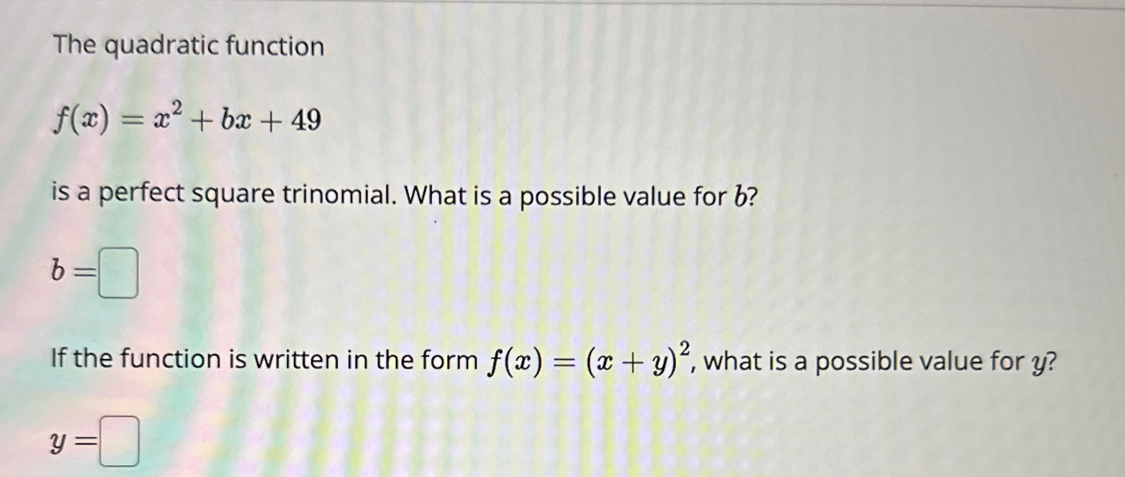Solved The quadratic functionf(x)=x2+bx+49is a perfect | Chegg.com