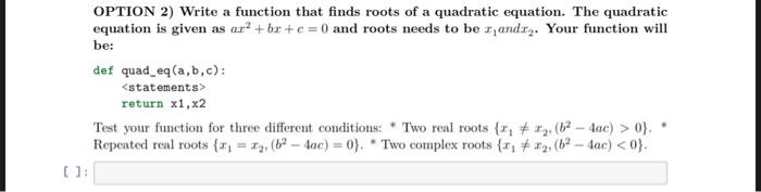 Solved OPTION 2) Write a function that finds roots of a | Chegg.com