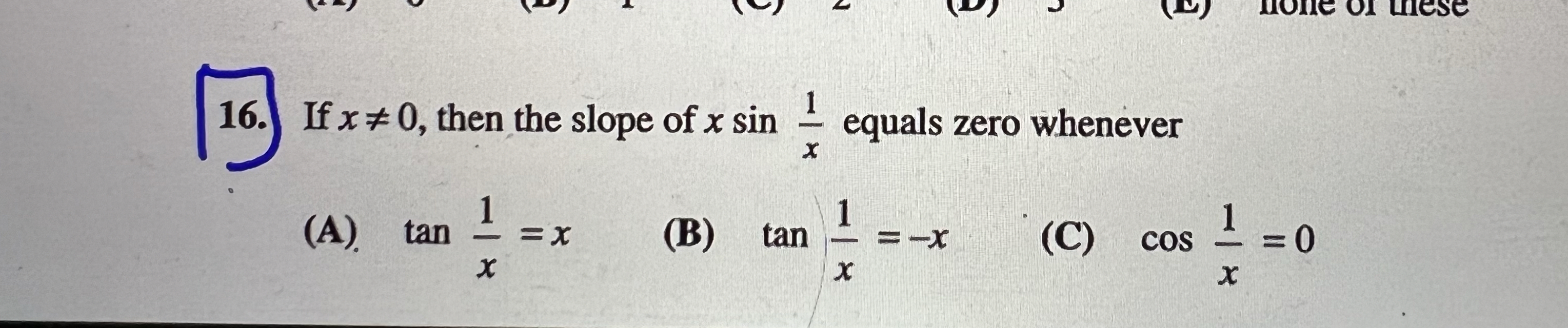 Solved If x≠0, ﻿then the slope of xsin(1x) ﻿equals zero | Chegg.com