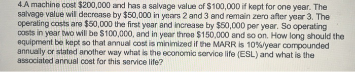 Solved 4.A machine cost $200,000 and has a salvage value of | Chegg.com