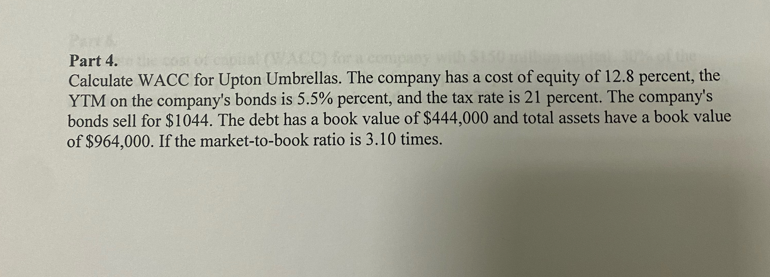 Solved Part 4. ﻿Calculate WACC for Upton Umbrellas. The | Chegg.com
