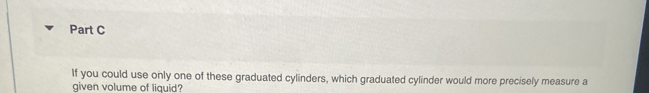 Solved Part CIf you could use only one of these graduated | Chegg.com
